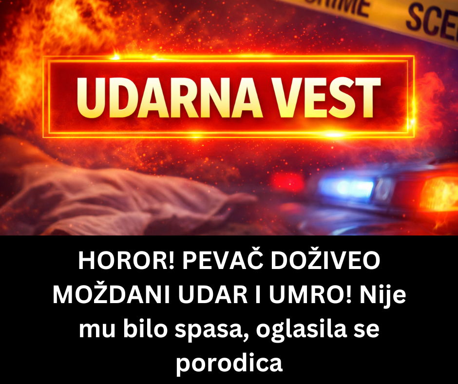 HOROR! PEVAČ DOŽIVEO MOŽDANI UDAR I UMRO! Nije mu bilo spasa, oglasila ...